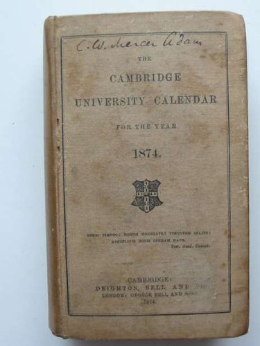 THE CAMBRIDGE UNIVERSITY CALENDAR FOR THE YEAR 1874: unknown author ...