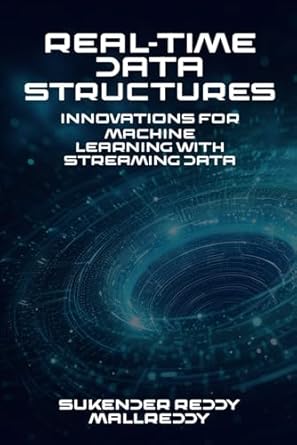 Real-Time Data Structures: Innovations for Machine Learning with ...