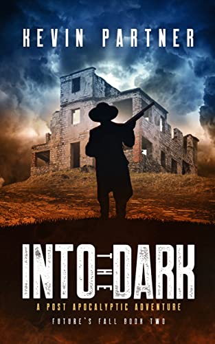 Amazon.com: Into the Dark: A Post Apocalyptic Adventure (Future's Fall ...