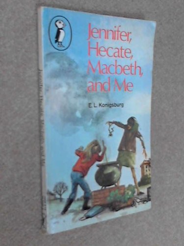 Jennifer, Hecate, MacBeth and Me: E.L. Konigsburg: 9780140305890 ...
