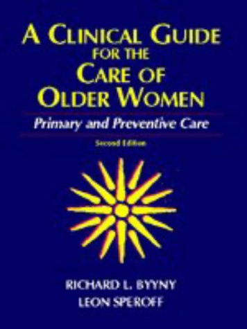 A Clinical Guide for the Care of Older Women: Primary and Preventive ...