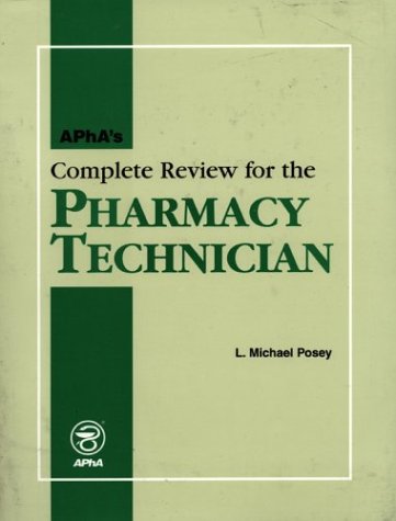 APhA's Complete Review for the Pharmacy Technician: 9781582120096 ...