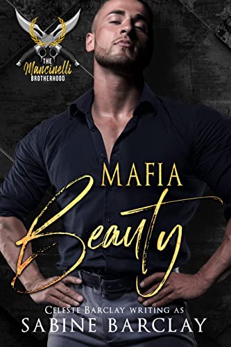 Mafia Beauty (The Mancinelli Brotherhood Book 3) eBook : Barclay ...