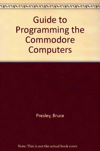 A Guide to Programming the Commodore Computers: 9780442273750: Computer ...