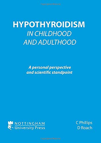 Hypothyroidism in Childhood and Adulthood: A Personal Perspective and ...