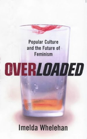 Overloaded: Whelehan, Imelda: 9780704346178: Amazon.com: Books