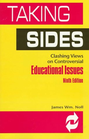 Taking Sides: Clashing Views on Controversial Educational Issues (9th ...