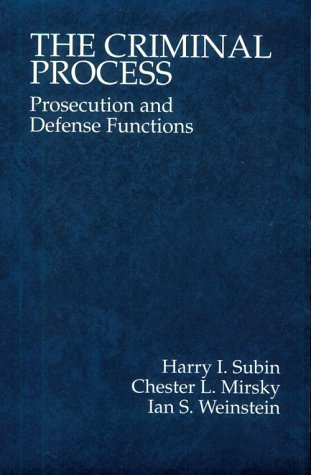 Buy The Criminal Process: Prosecution and Defense Functions ...