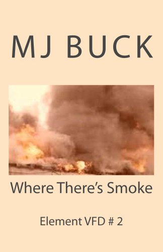 Amazon.com: Where There's Smoke (Element VFD Book 2) eBook : Buck, MJ ...