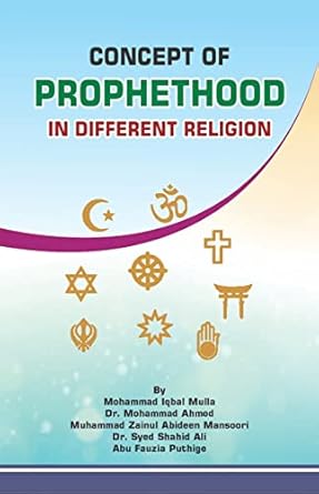 CONCEPT OF PROPHETHOOD IN DIFFERENT RELIGIONS eBook : Mulla, Muhammad ...