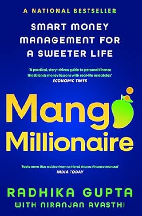 Mango Millionaire: Smart Money Management for a Sweeter Life : Gupta ...