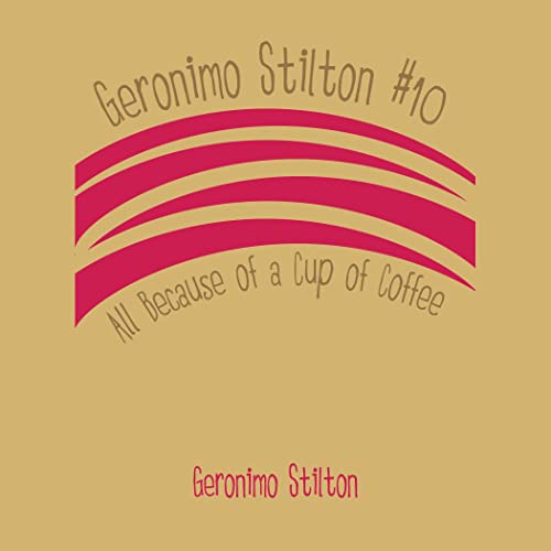Amazon.com: Geronimo Stilton Book 10: All Because of a Cup of Coffee ...