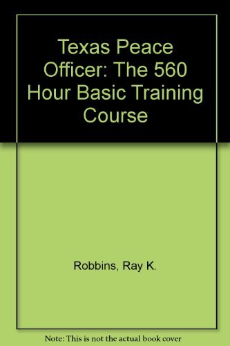 Texas Peace Officer (6th edition) 2 Volume set: Robbins, Ray K ...