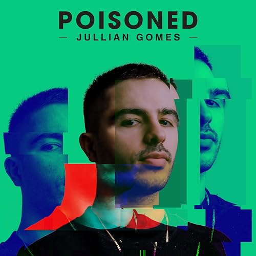Play Poisoned by Jullian Gomes on Amazon Music