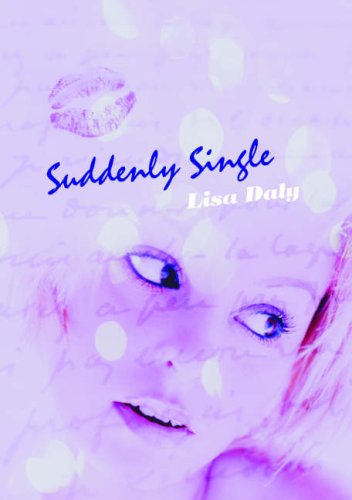 Suddenly Single: Lisa Daly: 9781904986256: Amazon.com: Books