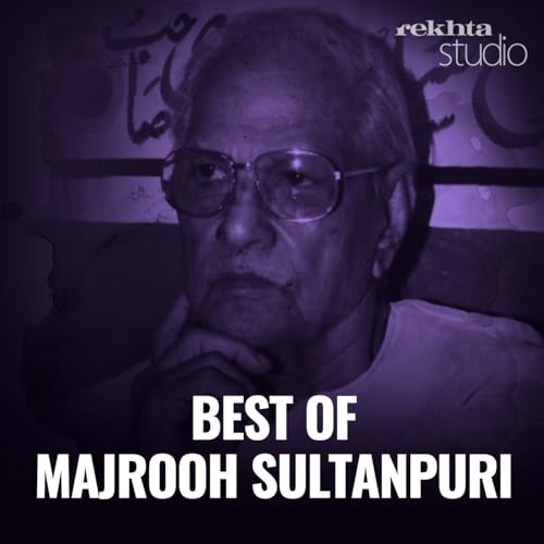 Best of Majrooh Sultanpuri : Nomaan Shauque with Rekhta Studio: Amazon ...