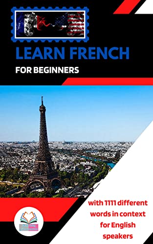 Learn French for beginners with 1111 different words in context for English speakers - Kindle ...