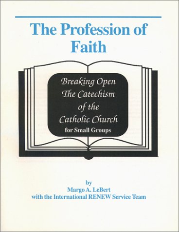 Breaking Open the Catechism of the Catholic Church for Small Groups ...