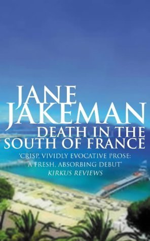 Death in the South of France: Jakeman, Jane: 9780749005948: Amazon.com ...