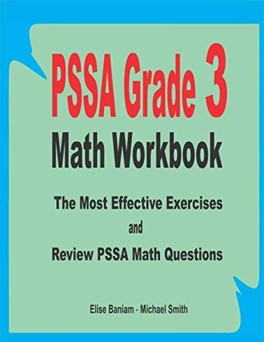 PSSA Grade 3 Math Workbook: The Most Effective Exercises and Review ...