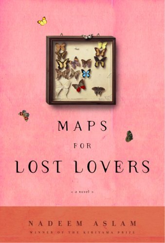Maps for Lost Lovers: Aslam, Nadeem: 9781400042425: Amazon.com: Books
