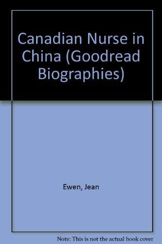 Canadian Nurse in China : Ewen, Jean: Amazon.ca: Books