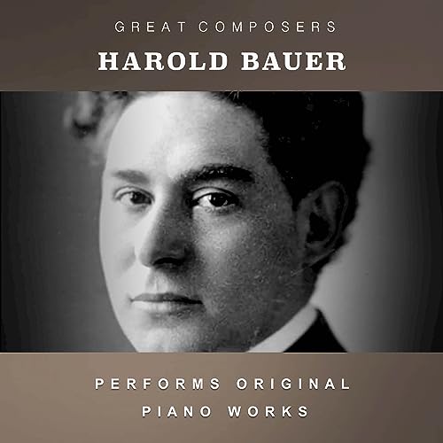 Amazon.com: Harold Bauer Performs Original Piano Works : Harold Bauer ...