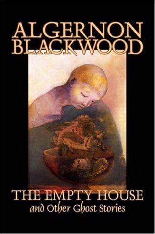 Amazon.com: The Empty House and Other Ghost Stories by Algernon ...