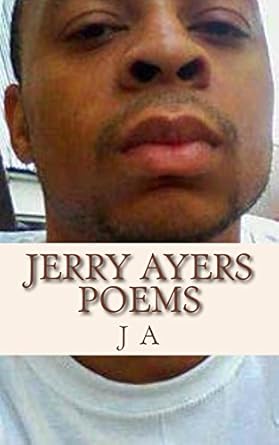 Jerry Ayers Poems eBook : A, J: Amazon.co.uk: Kindle Store