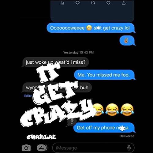 Écouter It Get Crazy par Charlae sur Amazon Music Unlimited