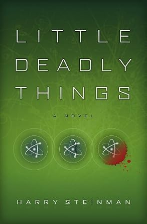 Little Deadly Things - Kindle edition by Steinman, Harry. Mystery ...
