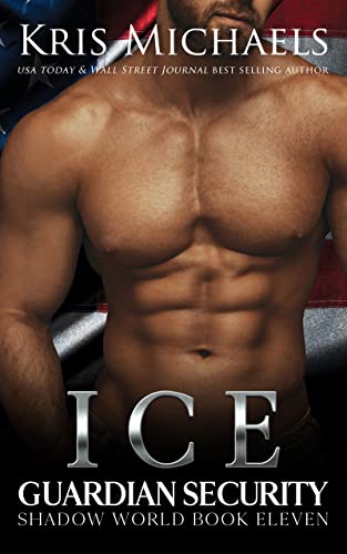 Ice (Guardian Security Shadow World Book 11) eBook : Michaels, Kris ...