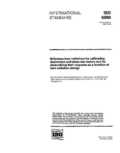 ISO 6980:1996, Reference beta radiations for calibrating dosemeters and ...
