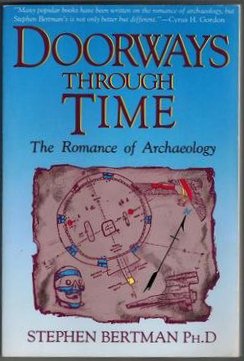 Doorways Through Time: The Romance of Archeology: Bertman, Stephen ...