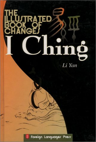 The Illustrated Book of Changes: I Ching: Yan, Li: 9787119019901 ...