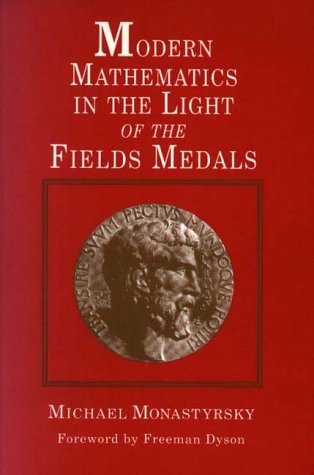 Modern Mathematics in the Light of the Fields Medals: Monastyrsky ...