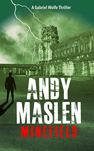 Minefield (The Gabriel Wolfe Thrillers Book 7) eBook : Maslen, Andy ...