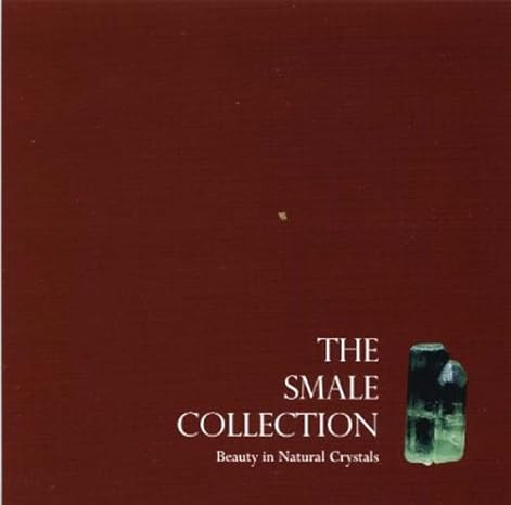 The Smale Collection: Beauty in Natural Crystals: Stephen Smale ...