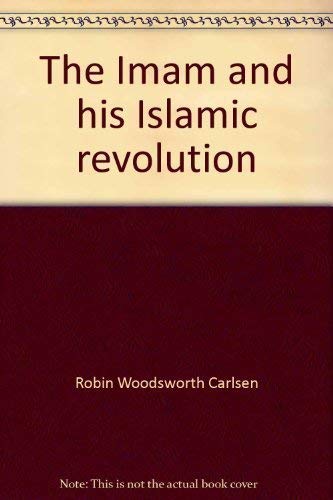 The Imam and his Islamic revolution: A journey into heaven and hell ...