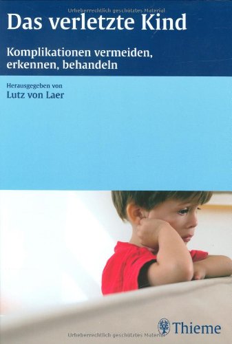 Amazon.com: Das verletzte Kind: Komplikationen vermeiden, erkennen ...