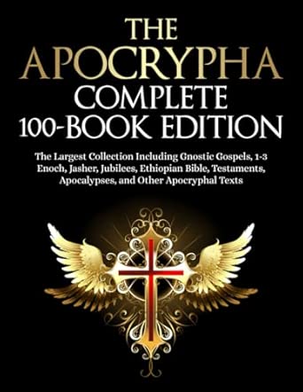The Apocrypha Complete 100-Book Edition: The Largest Collection ...