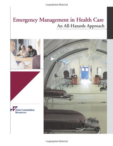 Emergency Management in Health Care: An All-Hazards Approach ...