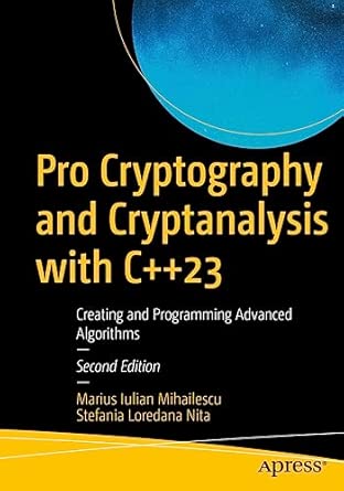 Amazon.com: Pro Cryptography and Cryptanalysis with C++23: Creating and Programming Advanced ...
