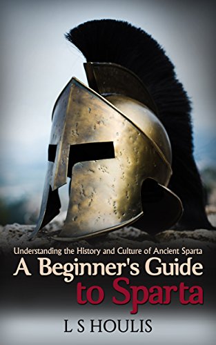 A Beginner's Guide to Sparta: Understanding the History and Culture of ...