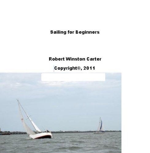 Sailing For Beginners eBook : Carter, Robert: Amazon.co.uk: Books