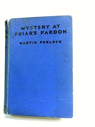 Mystery at Friar's Pardon: Amazon.co.uk: Porlock, Martin: Books