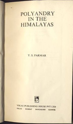 Polyandry in the Himalayas: Parmar, Y. S.: 9780706903546: Amazon.com: Books