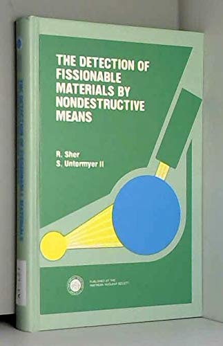 Detection of Fissionable Materials by Nondestructive Means: Sher ...
