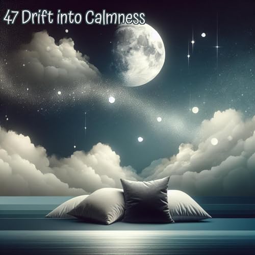 Amazon.co.jp: 47 Drift into Calmness : Sleep Music System: デジタルミュージック