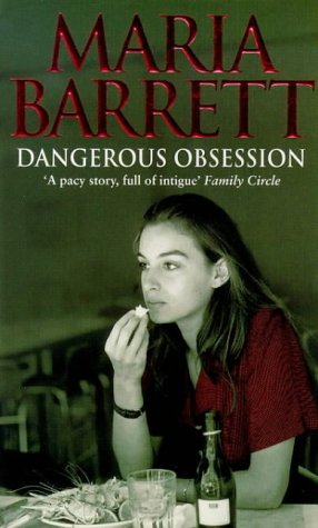 Dangerous Obsession: Barrett, Maria: 9780751506938: Amazon.com: Books